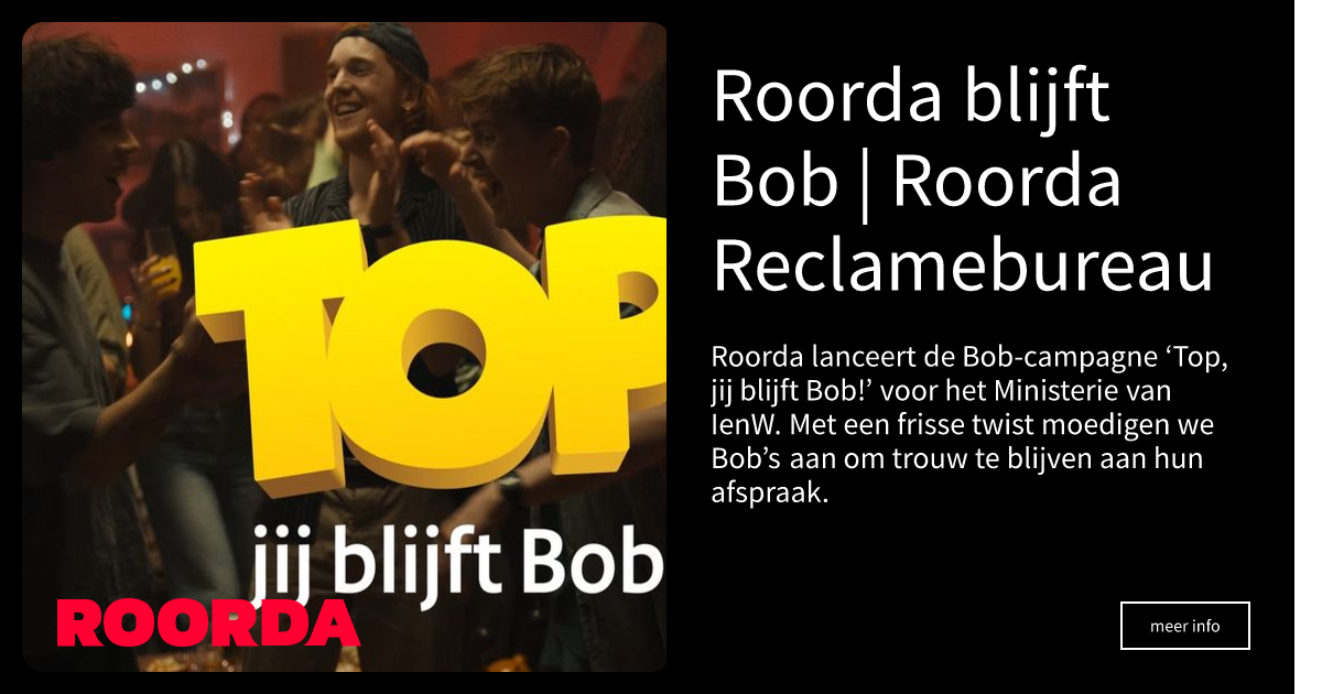 Roorda blijft Bob | Roorda Reclamebureau Amsterdam