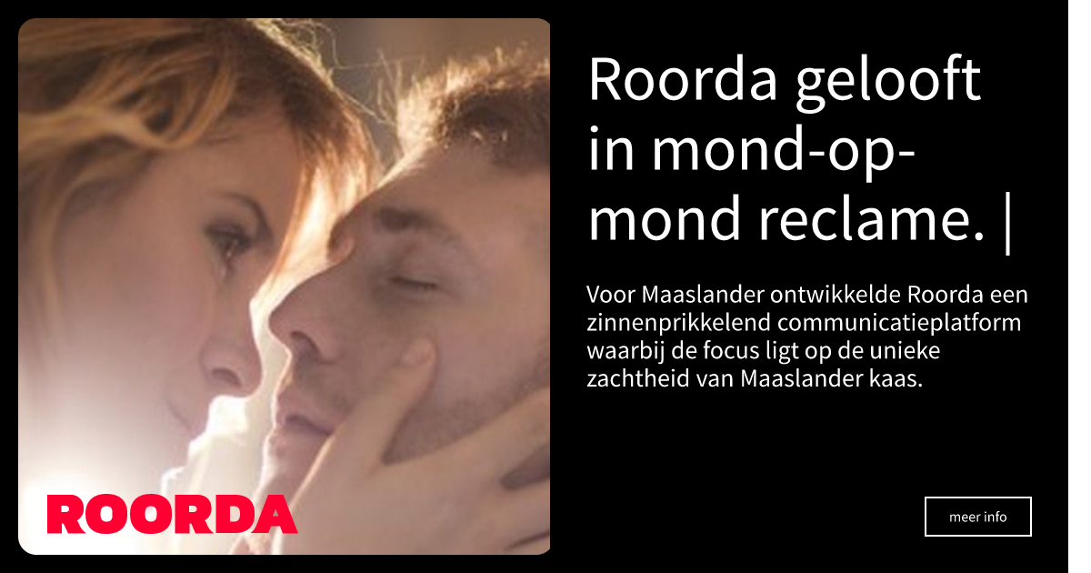 Roorda gelooft in mond-op-mond reclame. | Roorda Reclamebureau Amsterdam